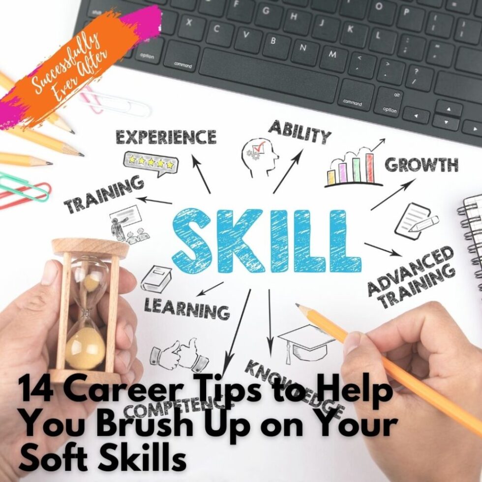 14 Career Tips To Help You Brush Up On Your Soft Skills - Chellie Phillips