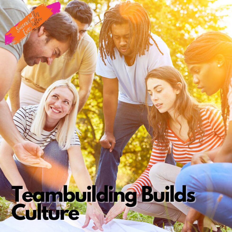 Teambuilding Builds Culture - Chellie Phillips