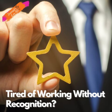 Tired of Working Without Recognition? - Chellie Phillips