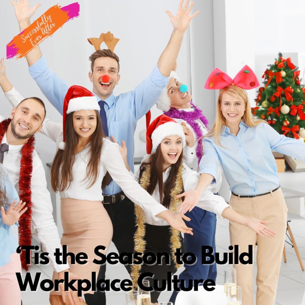'Tis the Season to Build Workplace Culture: Don't Miss Out on the ...