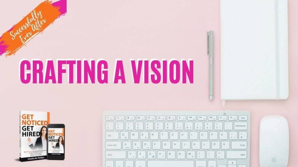 4. Crafting a Vision - Chellie Phillips